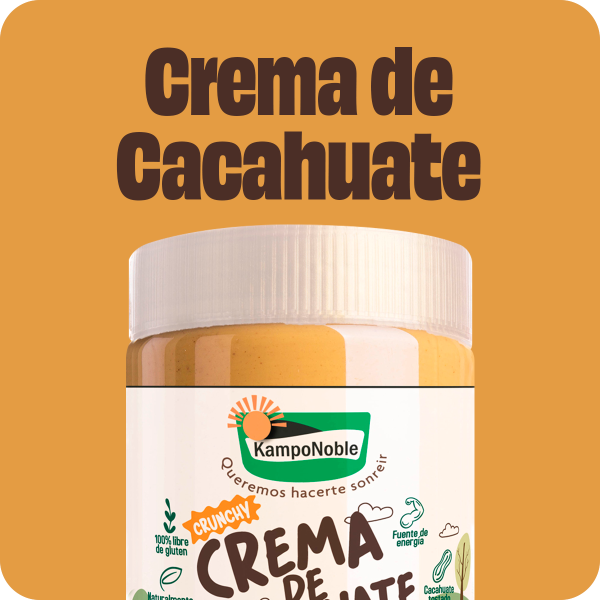 Crema Crunchy de Cacahuate Endulzada con Dátil – KampoNoble